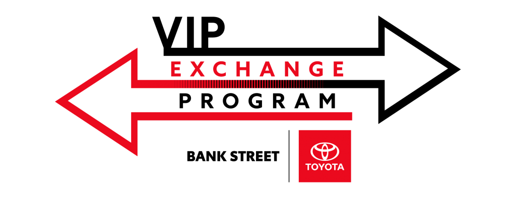 VIP Exchange Program | Bankstreet Toyota - Bank Street Toyota