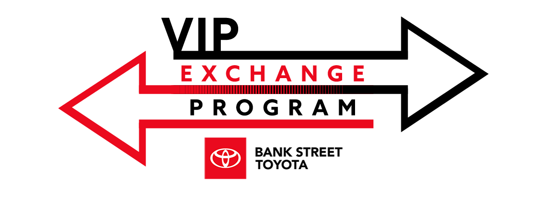 VIP Exchange Program | Bankstreet Toyota - Bank Street Toyota